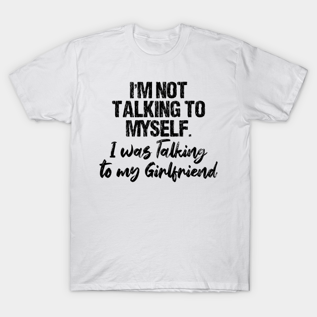 i love talking to myself she gets me - Love Talking To Myself She Gets ... i love talking to myself she gets me - Love Talking To Myself She Gets ...
